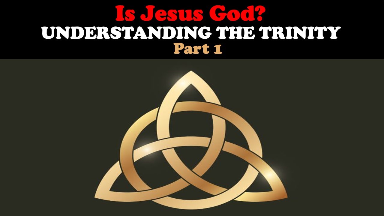 Understanding The Trinity – truthunedited.com