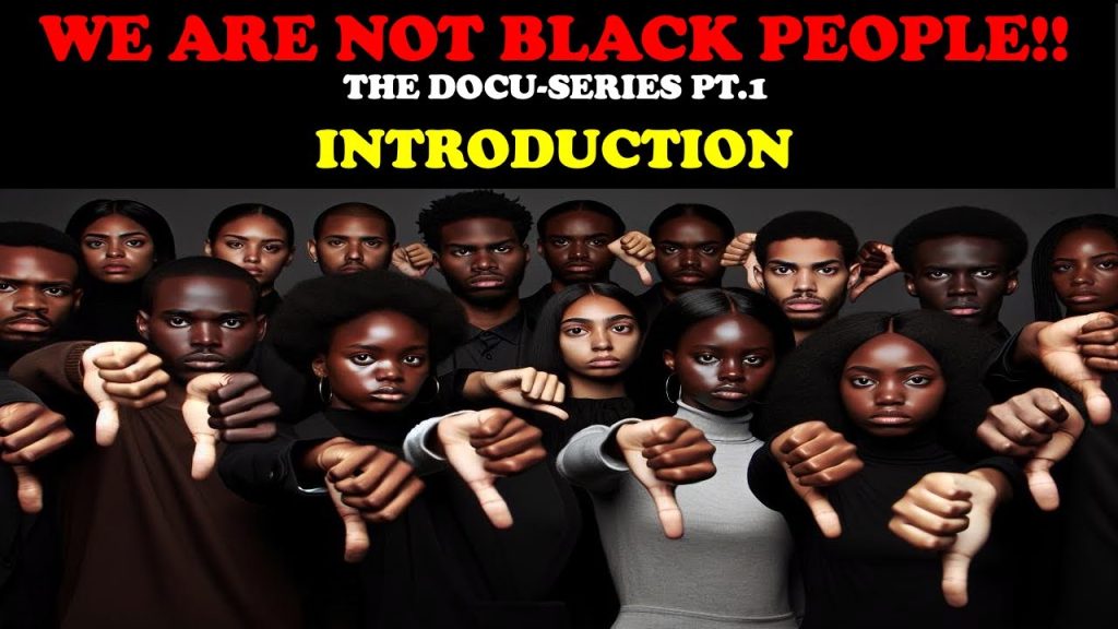 We Are Not Black People – truthunedited.com